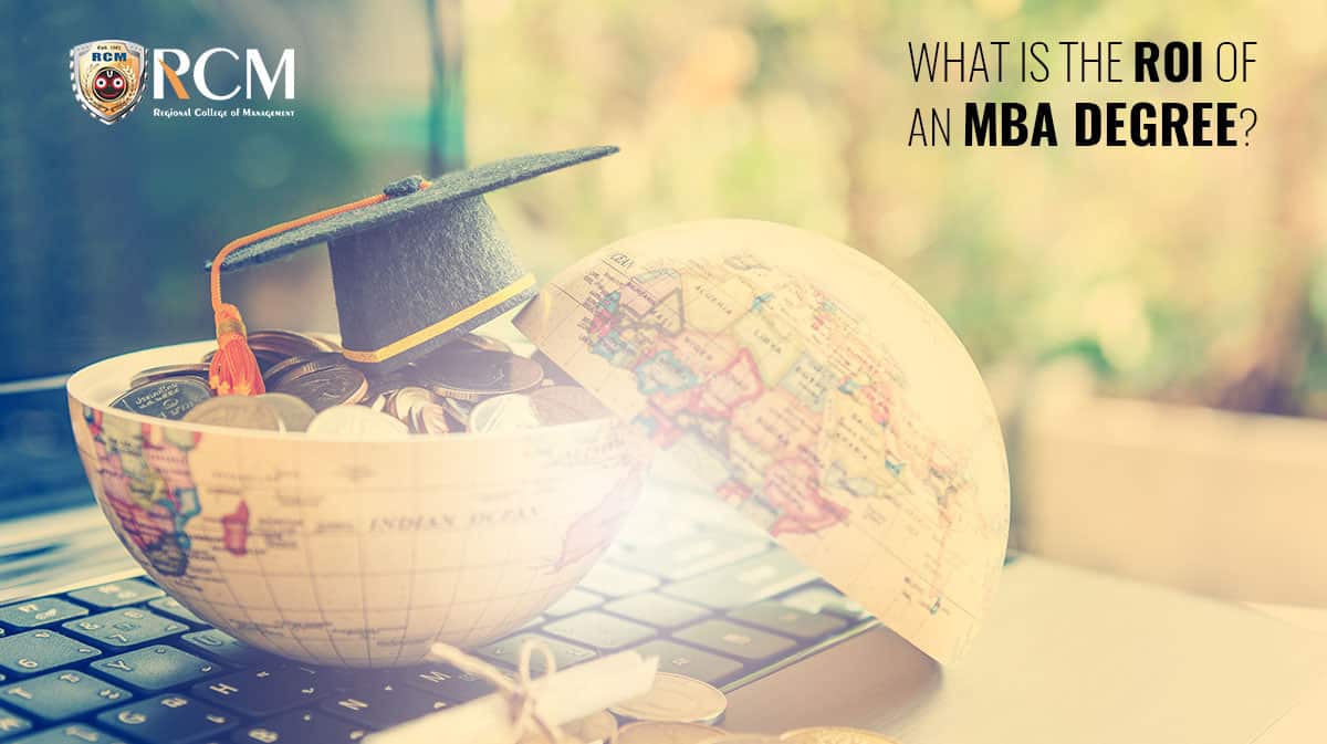 What is the ROI of an MBA Degree? - RCM Bhubaneswar