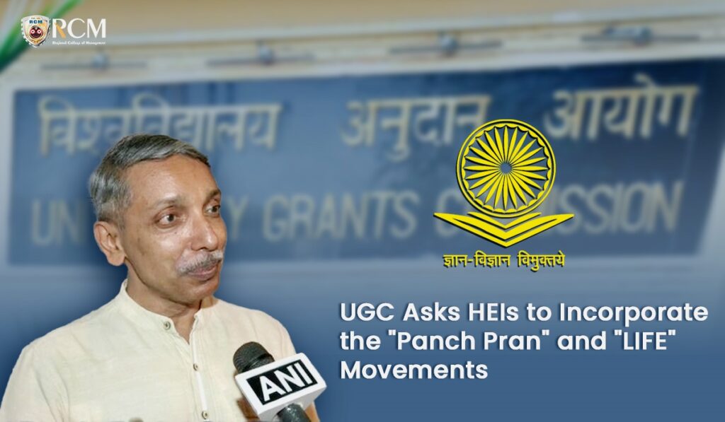 UGC Asks HEIs To Incorporate The "Panch Pran" And "LIFE" Movements - RCM