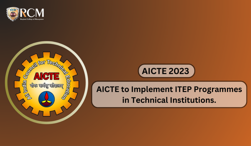 AICTE to Implement ITEP Programmes in Technical Institutions.