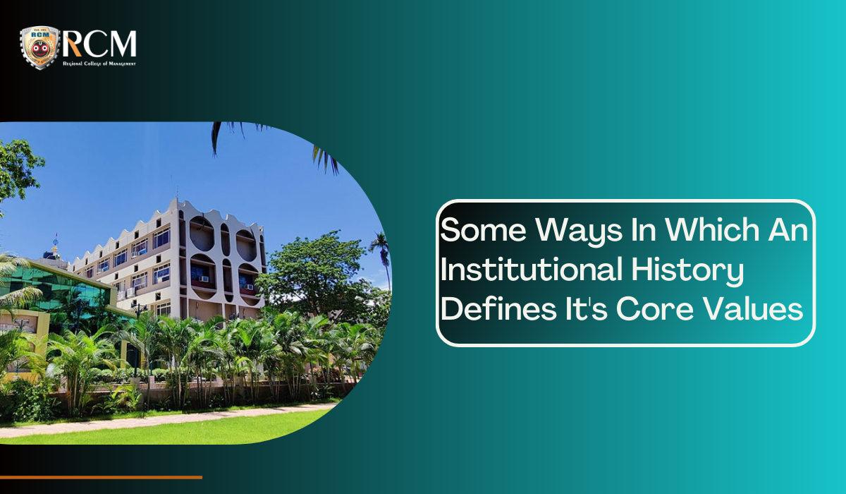 How An Institutional History Defines Its Core Values!