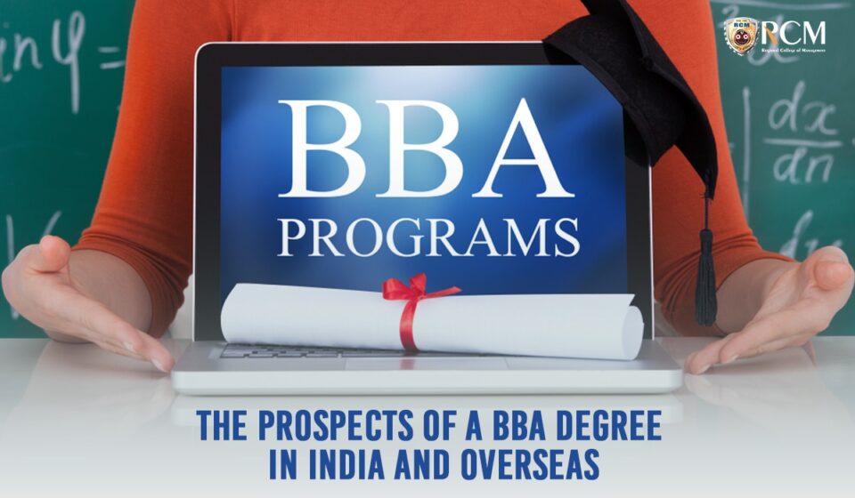 The Prospects of a BBA Degree in India and Overseas - Regional College Of Management
