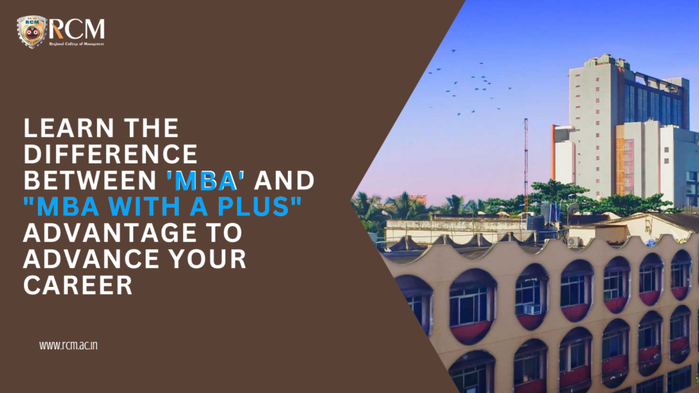 Difference Between MBA and MBA with a Plus Advantage
