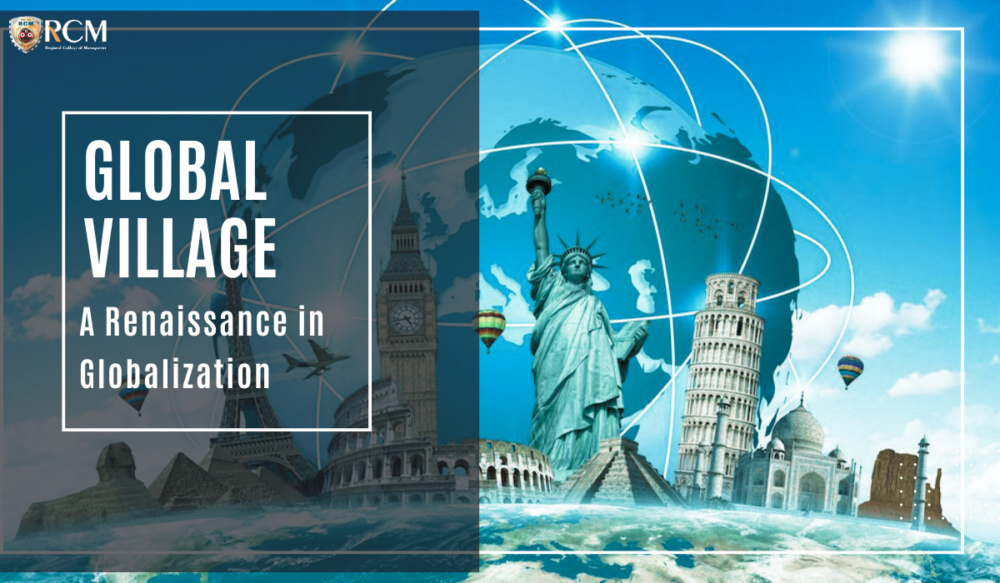 Global Village - A Renaissance in Globalization