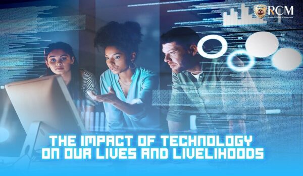Technology : Its Impact On Our Lives And Livelihoods