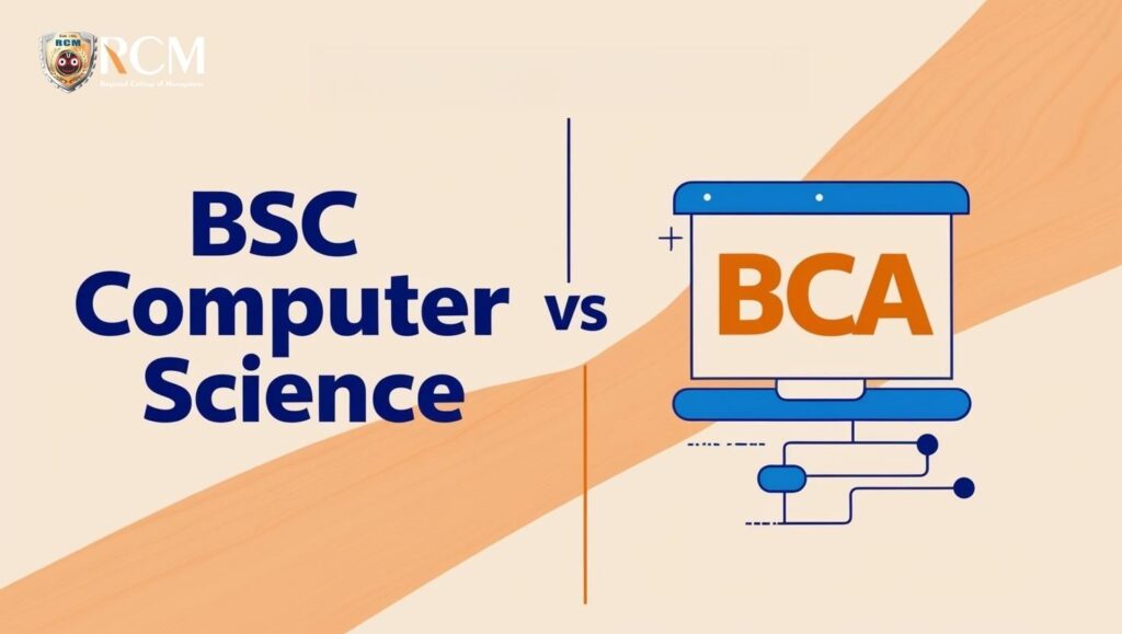 BSc Computer Science vs BCA: Which is Better? - Regional College Of Management