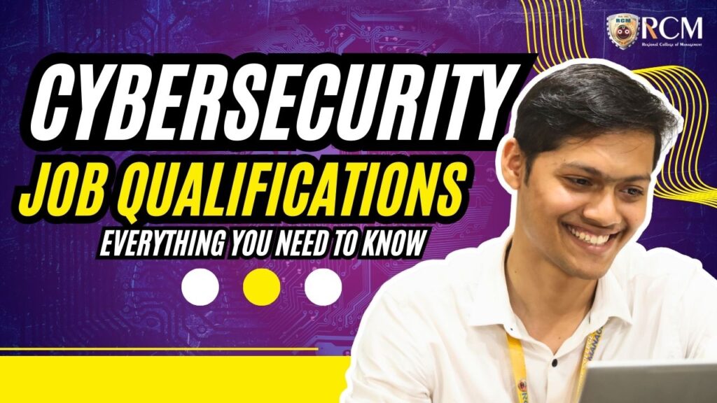 Cyber Security Job Qualifications: Everything You Need to Know - Regional College Of Management