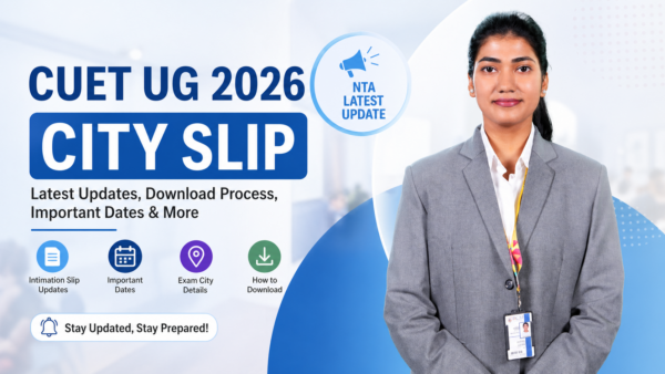 CUET UG 2026 City Slip — Check Release Date & Download