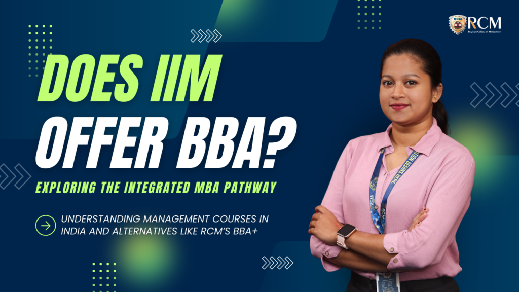 Management Courses in India: Is a BBA at IIM or RCM?