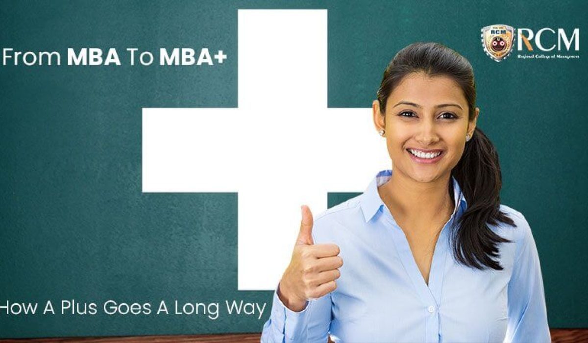 From MBA To MBA Plus I How A Plus Goes A Long Way I RCM College